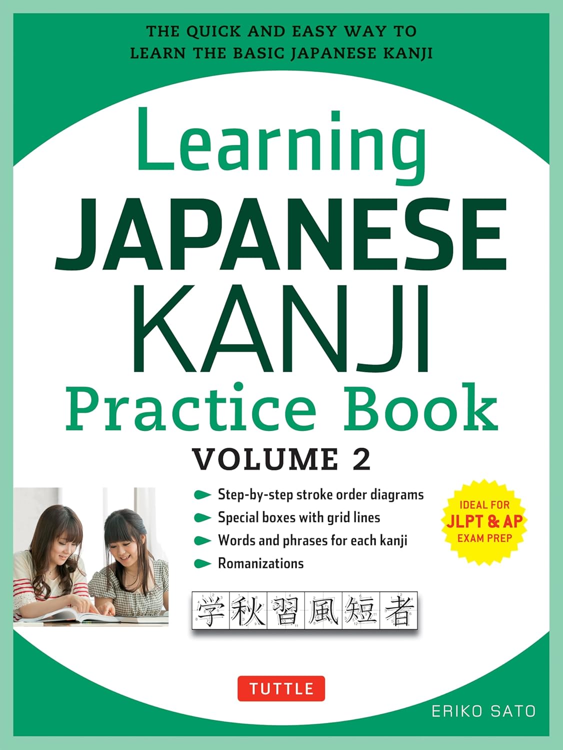 Learning Japanese Kanji Practice Book Volume 2: The Quick and Easy Way ...