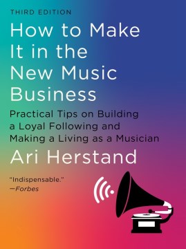 How to Make It in the New Music Business – MPHOnline.com