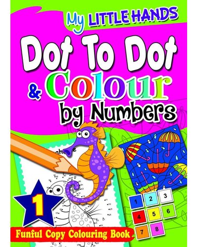My Little Hands : Dot To Dot & Colour By Numbers – MPHOnline.com