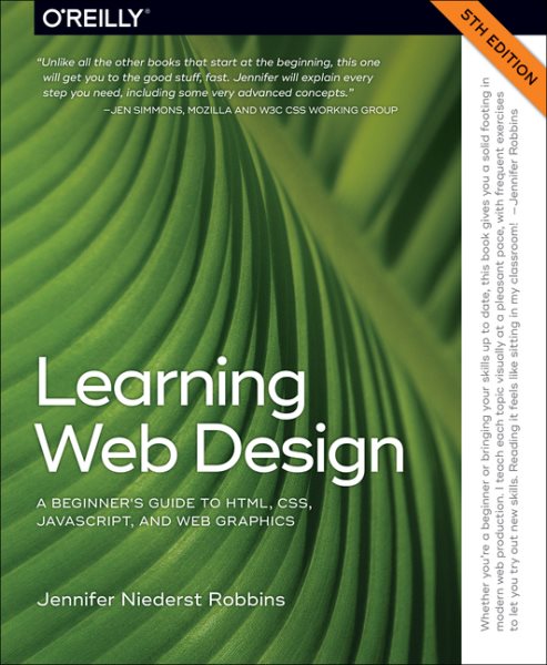 Learning Web Design 5E: A Beginner's Guide to HTML, CSS, Javascript, a ...
