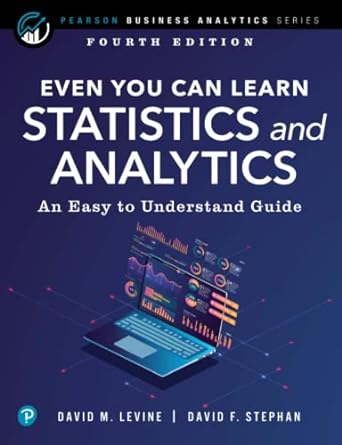 Even You Can Learn Statistics and Analytics: An Easy to Understand Gui ...