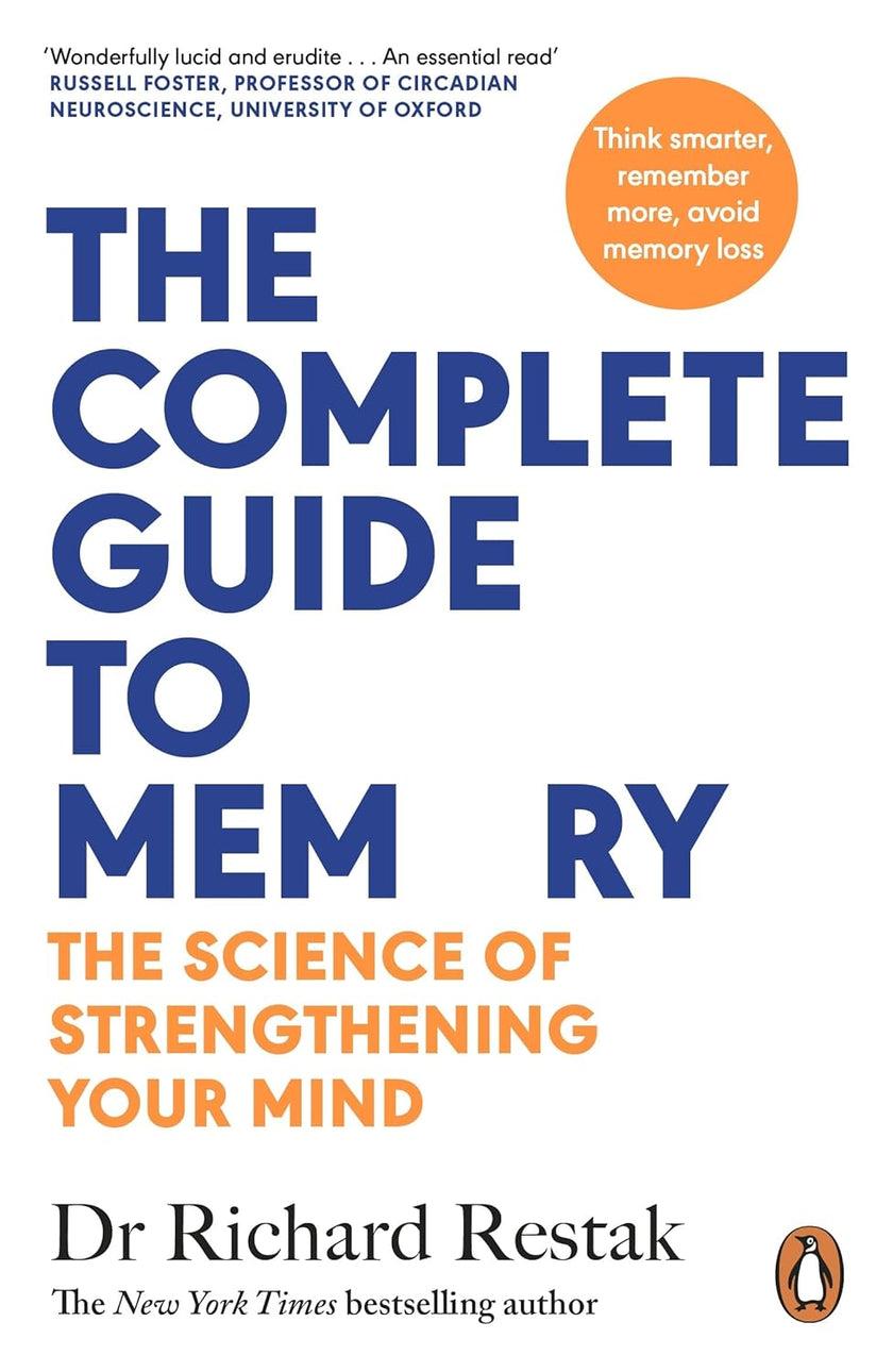 The Complete Guide to Memory: The Science of Strengthening Your Mind ...