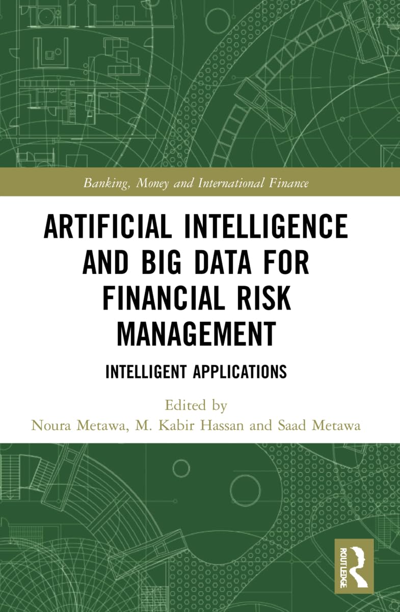 Artificial Intelligence and Big Data for Financial Risk Management ...