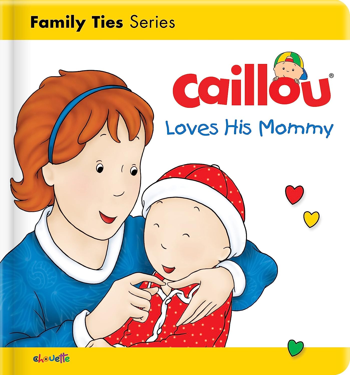 Caillou Loves His Mommy (Family Ties) (BRDBK) – MPHOnline.com