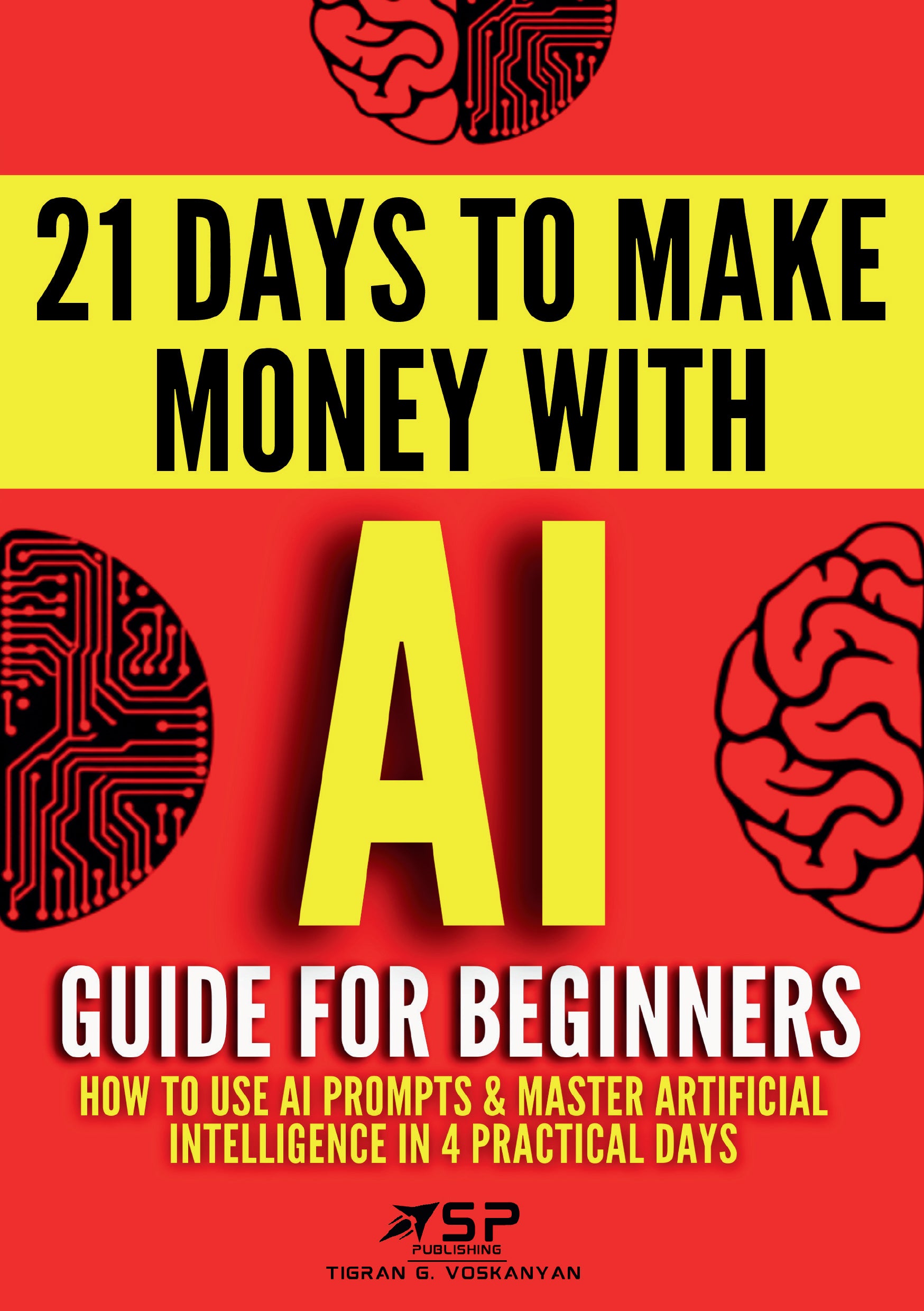 AI Guide for Beginners: How to Use AI Prompts & Master Artificial Inte ...