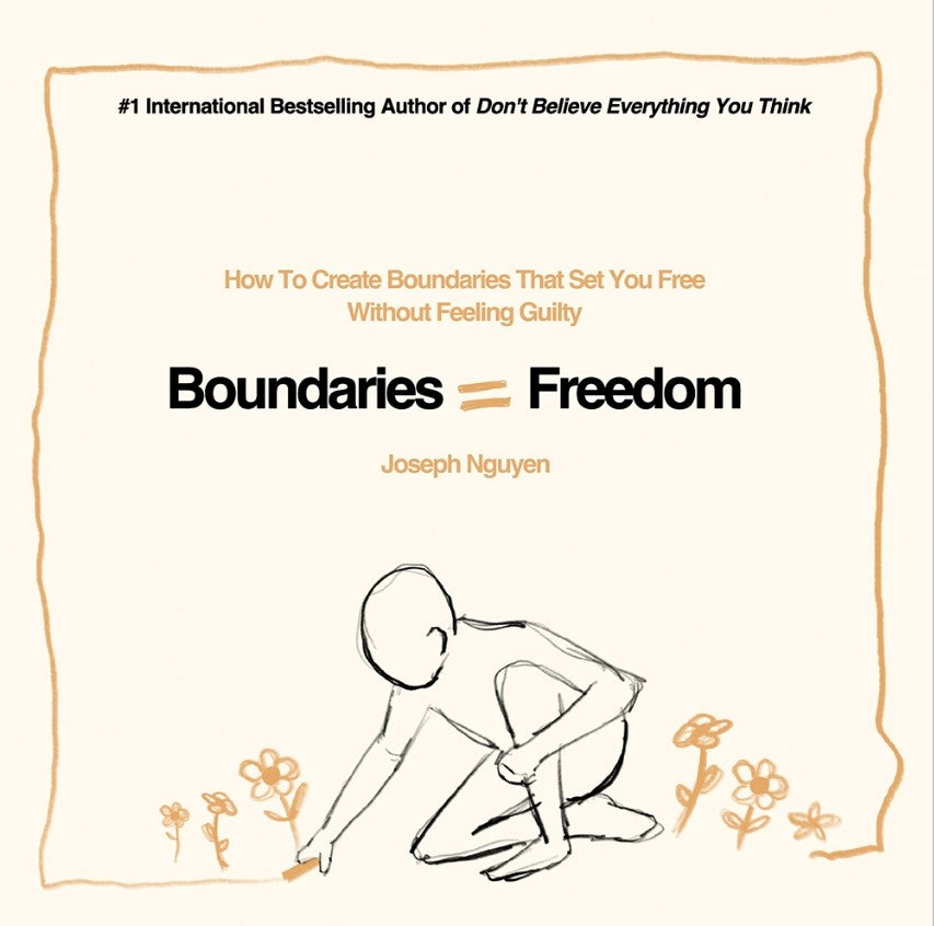 Boundaries = Freedom: How to Create Boundaries that Set You Free Witho ...