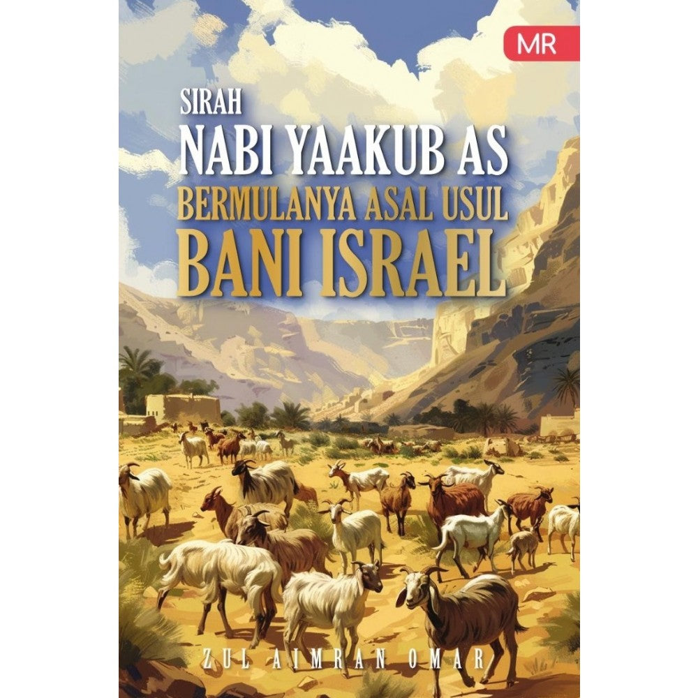 Sirah Nabi Yaakub AS - Bermulanya Asal Usul Bani Israel – MPHOnline.com