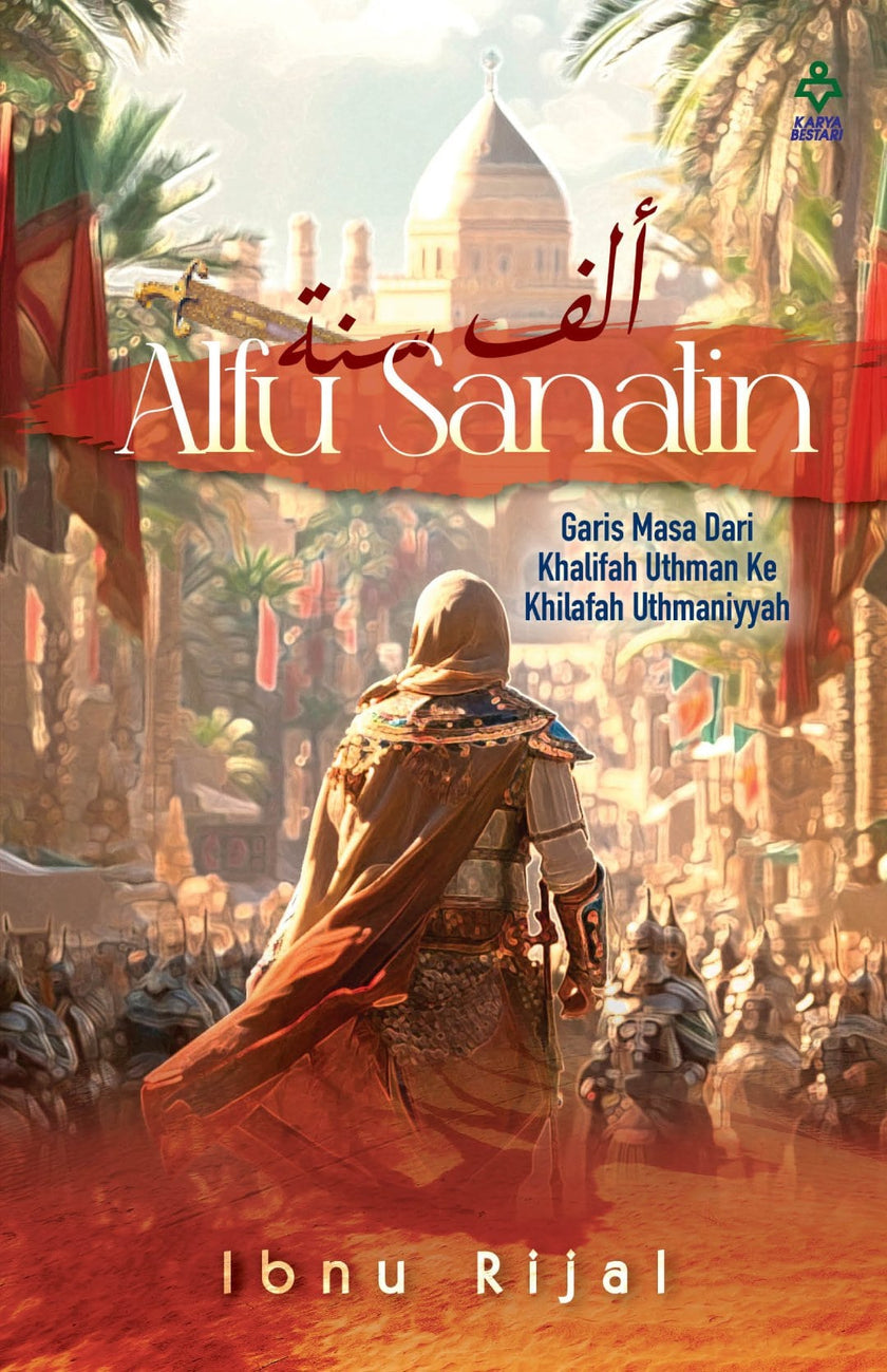 Alfu Sanatin : Garis Masa Dari Khalifah Uthman Ke Khilafah Uthmaniyyah ...
