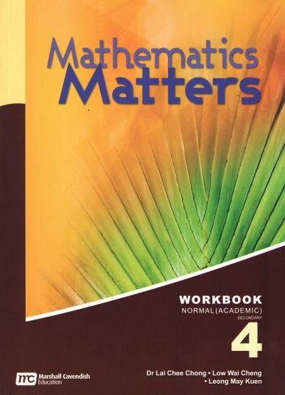 Secondary 4 Normal (Academic)Mathematics Matters Workbook (97898127131 ...