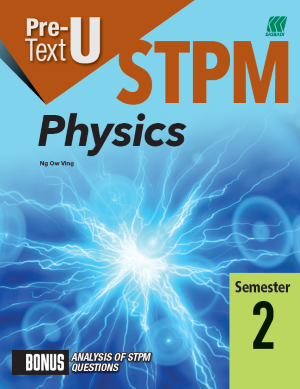 Teks PRA-U STPM Semester 2 Physics (Edisi 2024) – MPHOnline.com