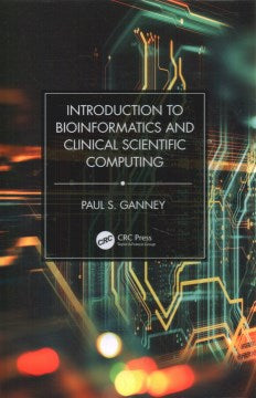 Introduction to Bioinformatics and Clinical Scientific Computing ...