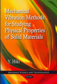 Mechanical Vibration Methods for Studying Physical Properties of Solid ...