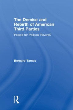 The Demise and Rebirth of American Third Parties – MPHOnline.com