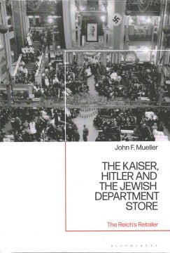 The Kaiser, Hitler and the Jewish Department Store – MPHOnline.com