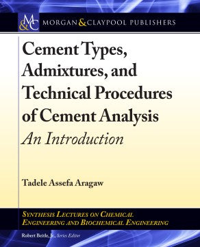 Cement Types, Admixtures, and Technical Procedures of Cement Analysis ...