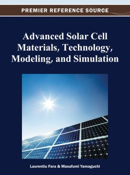 Advanced Solar Cell Materials, Technology, Modeling and Simulation ...