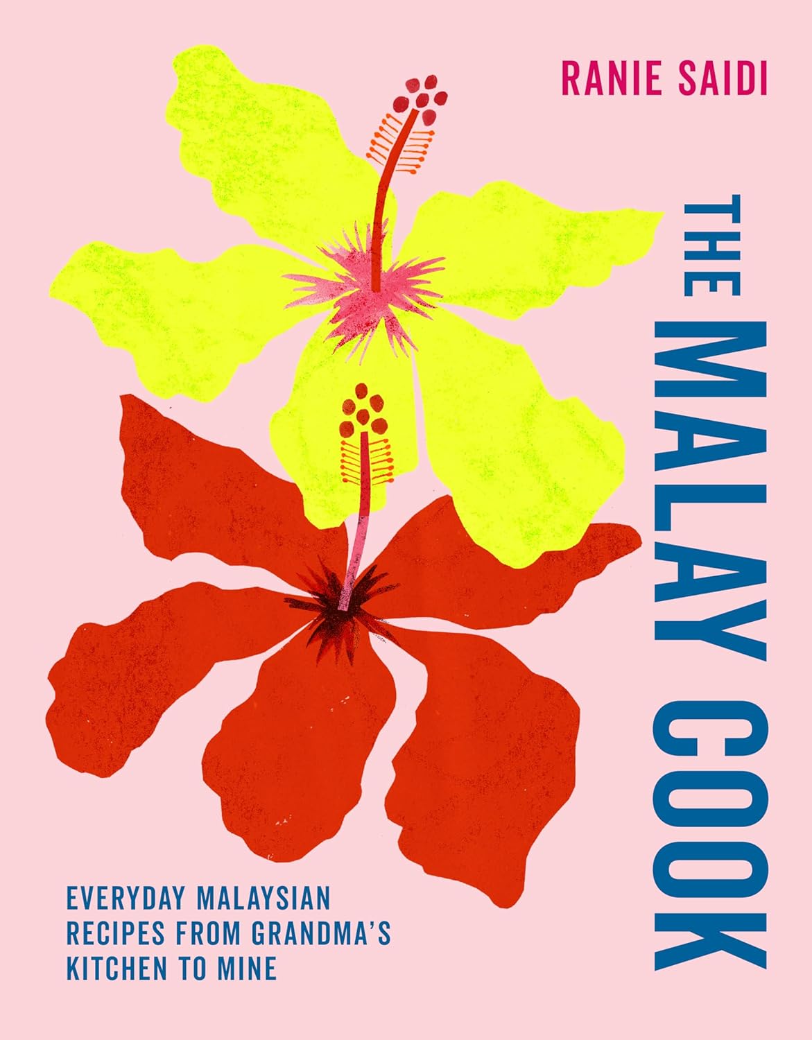 The Malay Cook: Everyday Malaysian recipes from Grandma’s kitchen to ...