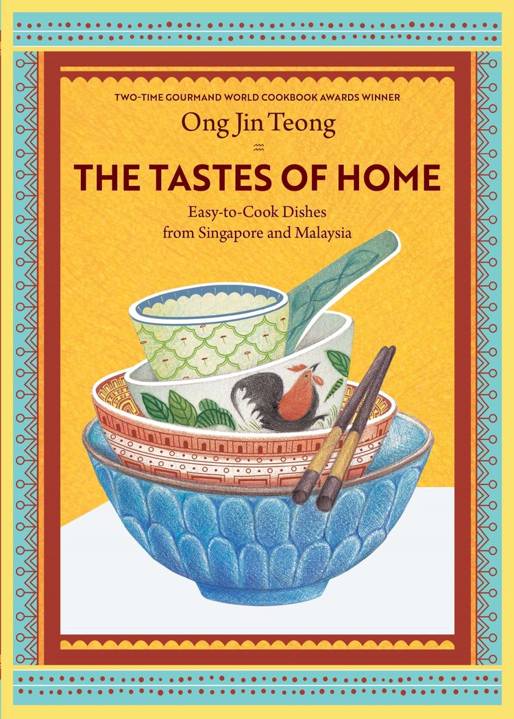 The Taste of Home: Easy-to-Cook Dishes from Singapore and Malaysia ...