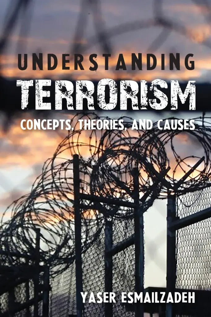 Understanding Terrorism: Concepts, Theories, and Causes – MPHOnline.com