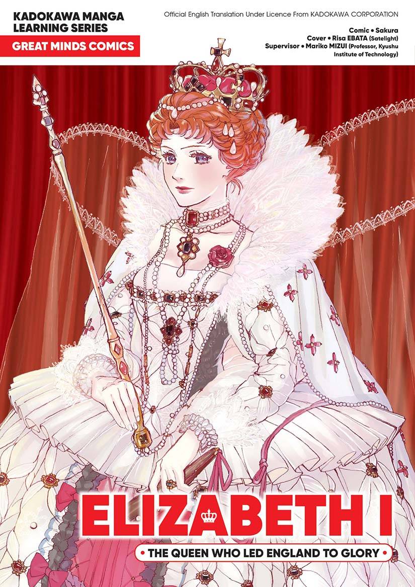 Elizabeth I - The Queen Who Led England to Glory (Great Minds Comics ...