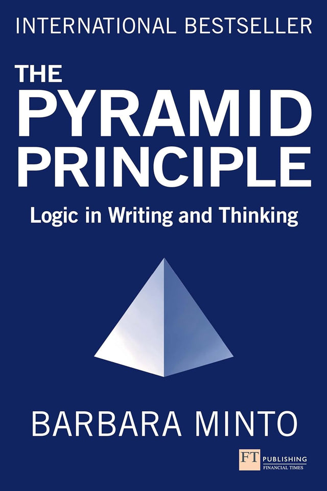 The Pyramid Principle: Logic in Writing and Thinking – MPHOnline.com