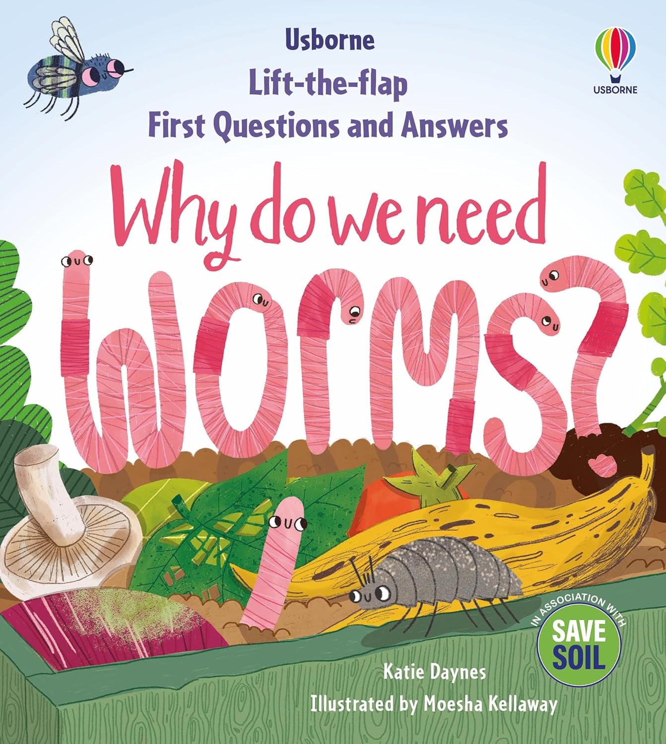 Why Do We Need Worms? (Usborne Lift-the-Flap First Questions & Answers ...