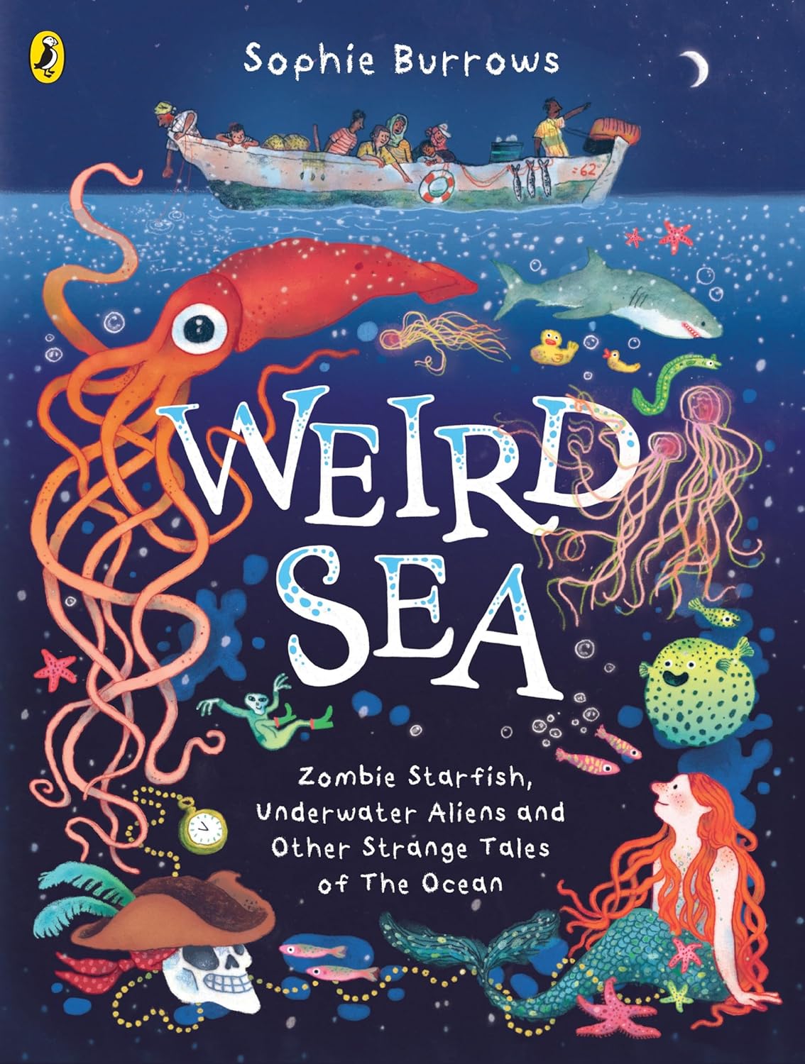 Weird Sea: Zombie Starfish, Underwater Aliens and Other Strange Tales ...