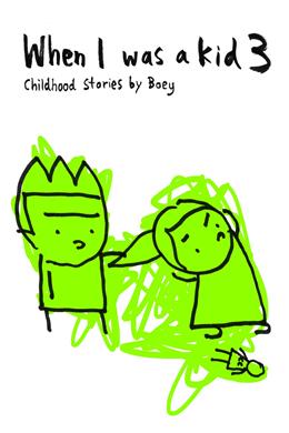 When I Was a Kid 3 by Cheeming Boey (ISBN: 9780984978625) – MPHOnline.com