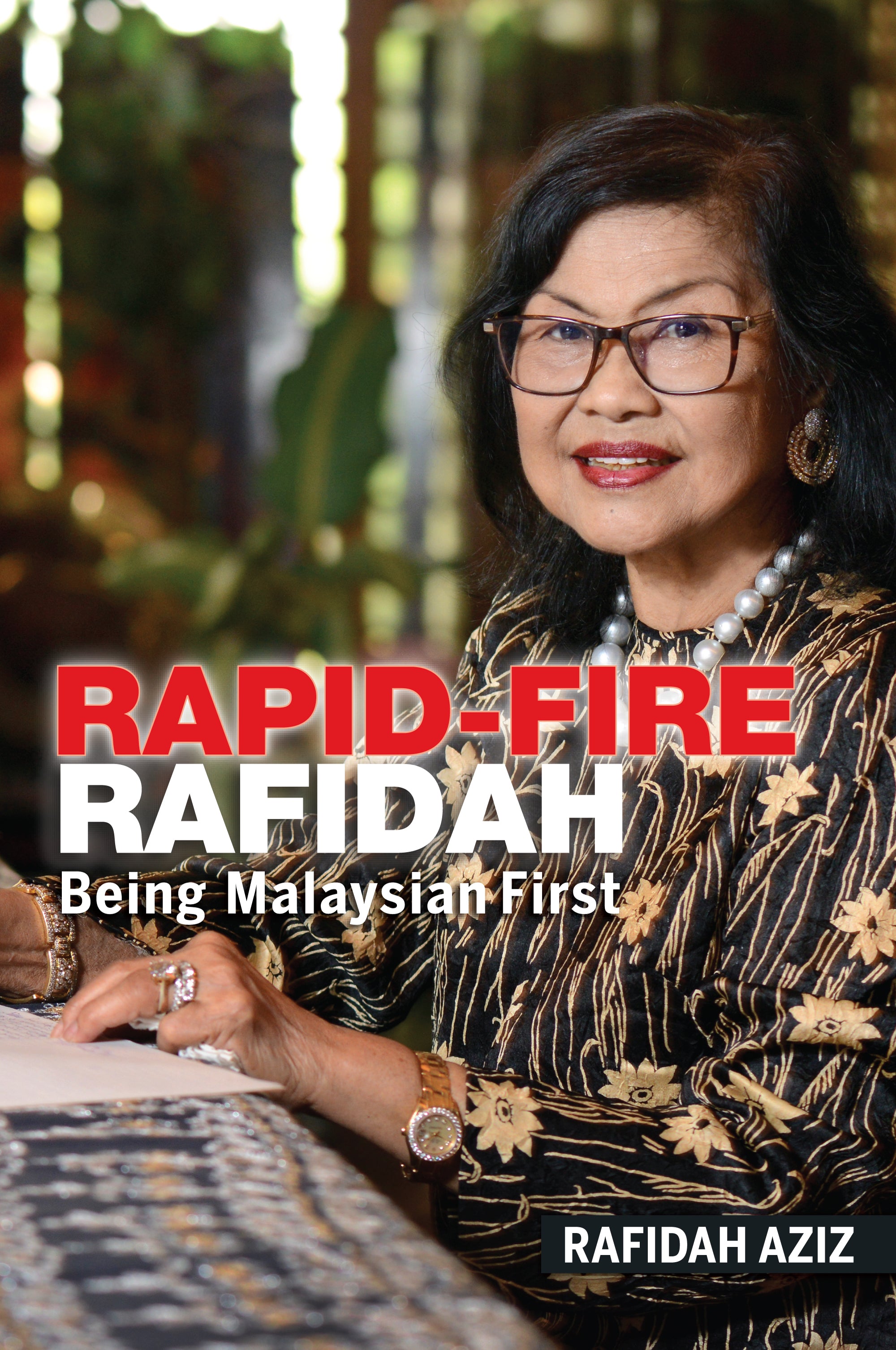 Rapid-Fire Rafidah: Being Malaysian First (Hardcover) – MPHOnline.com